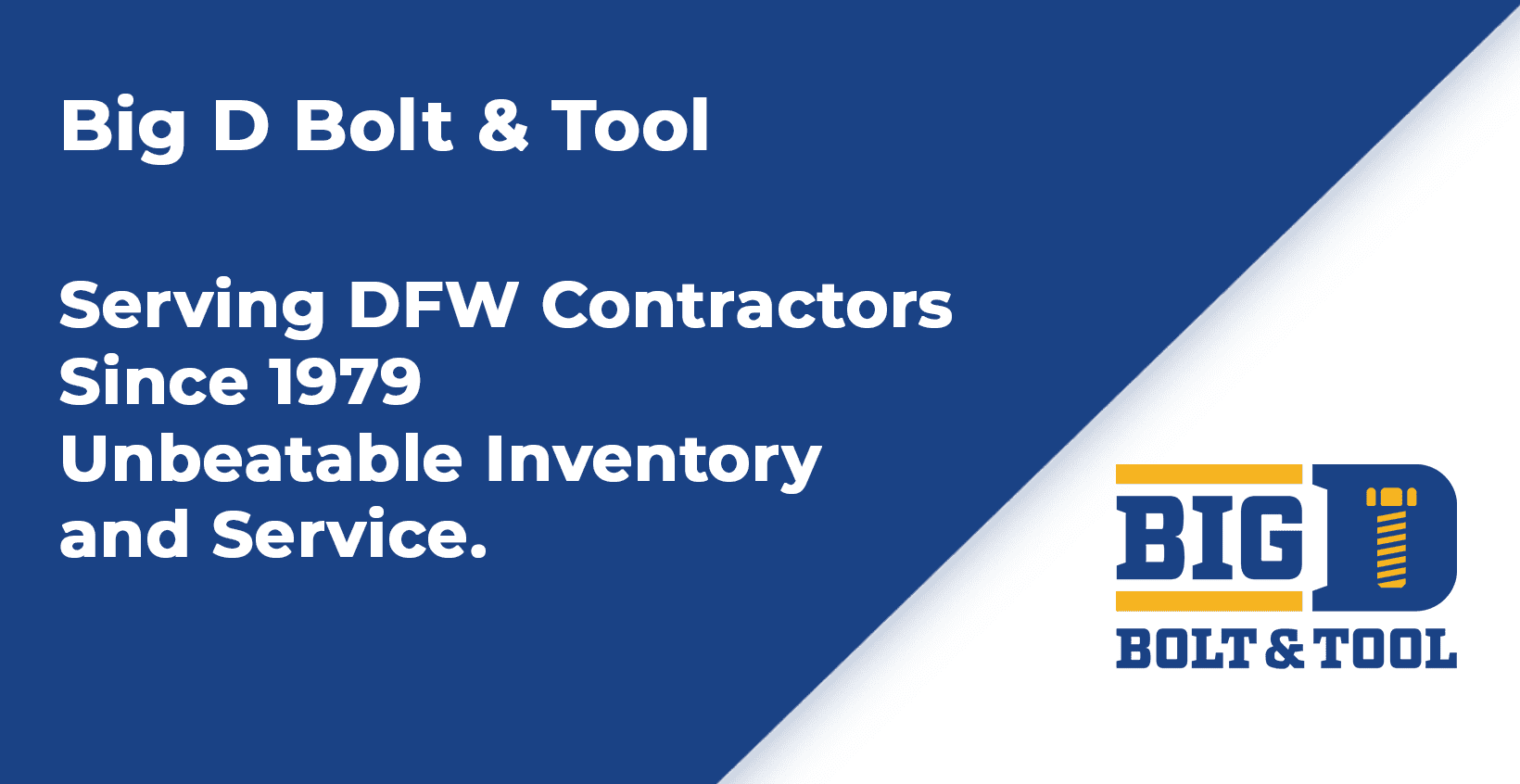 Big D Bolt & Tool | DFW's Trusted Construction Supply Partner Since 1979